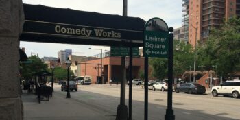 Comedy Works - Denver and Greenwood Village, CO - Uncover Colorado